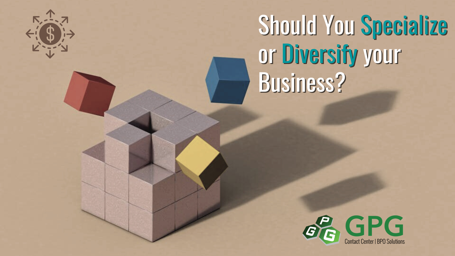 Focus on One Thing, or Diversify? - GPG Call Center & BPO Solutions
