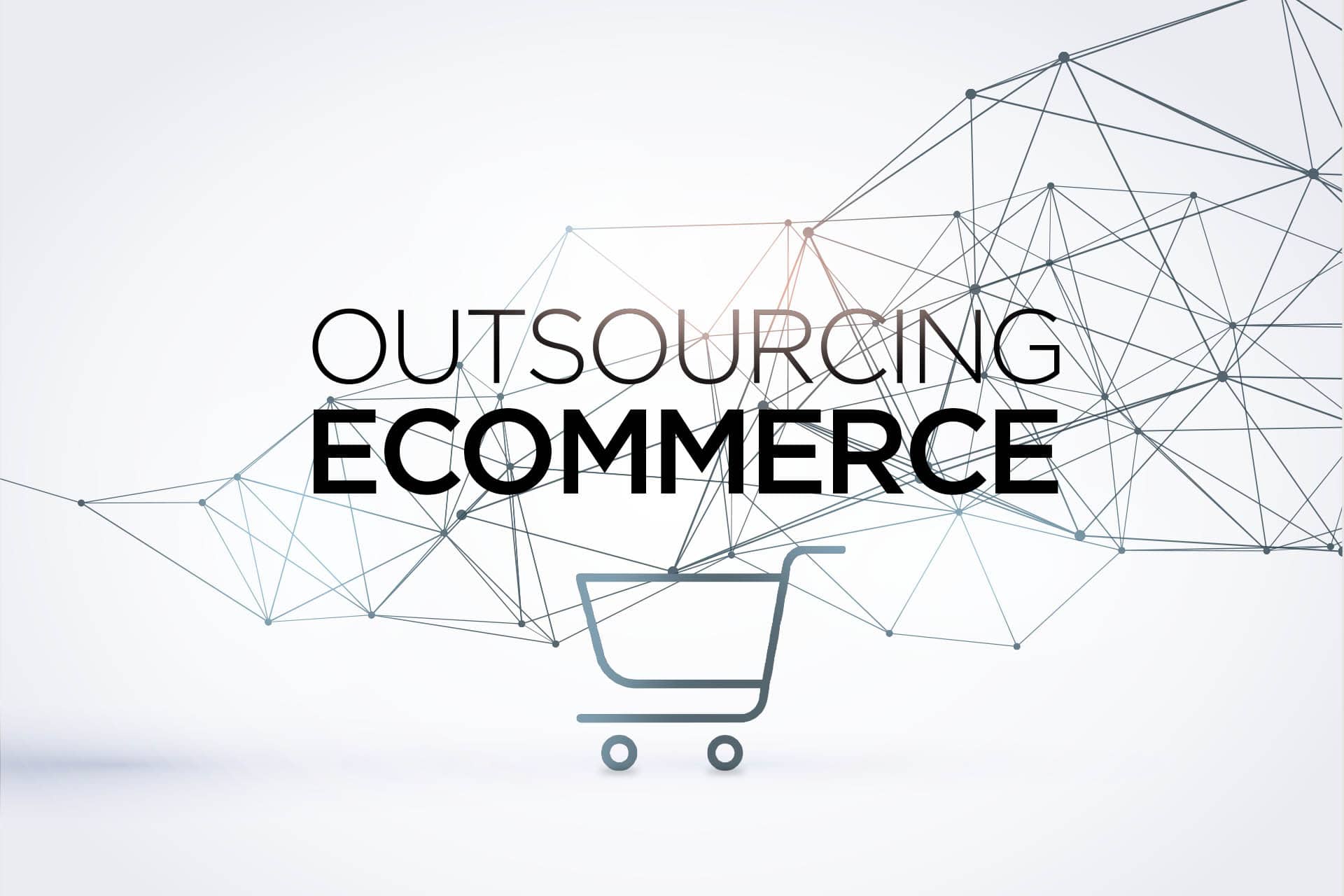 Digital First Retail - Embrace The Concept Of eCommerce Outsourcing ...